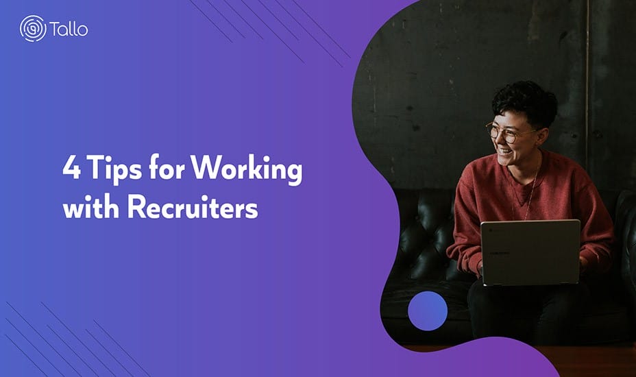 4 Tips for Working with Recruiters - Tallo