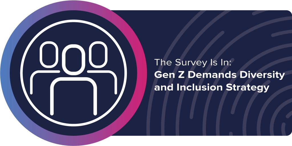 The Survey is In: Gen Z Demands Diversity and Inclusion Strategy - Tallo